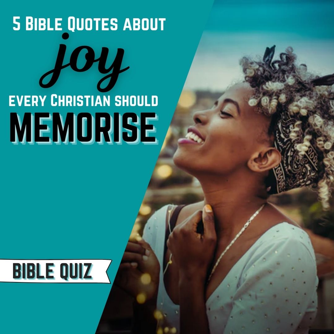 Memorise Bible verses about Joy with this Quiz and fight anxiety and fear.